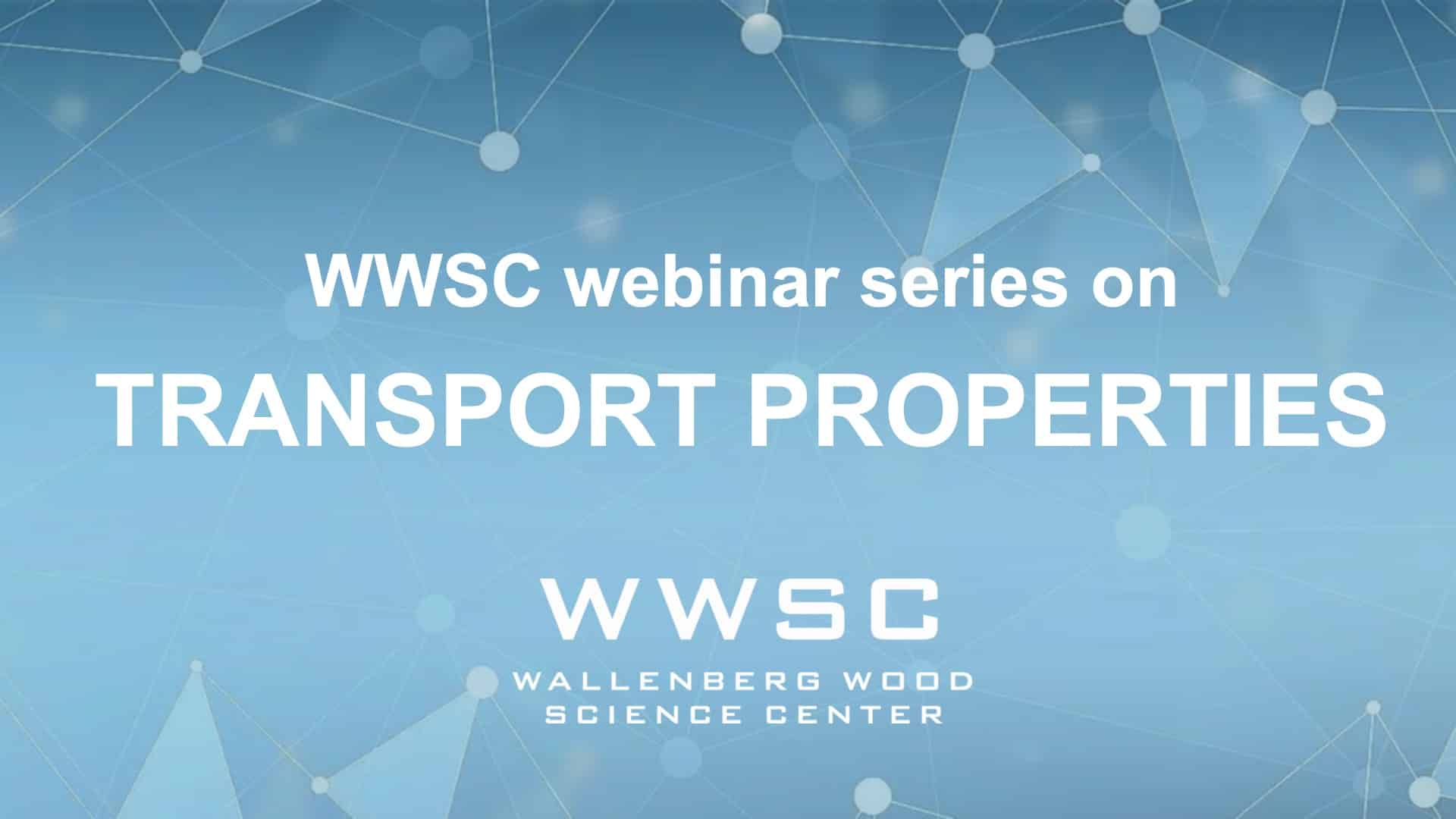 WWSC webinar series on transport properties - WWSC