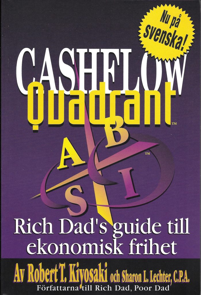 CASHFLOW QUADRANT - RICH DAD'S GUIDE TILL EKONOMISK FRIHET - 45 Second