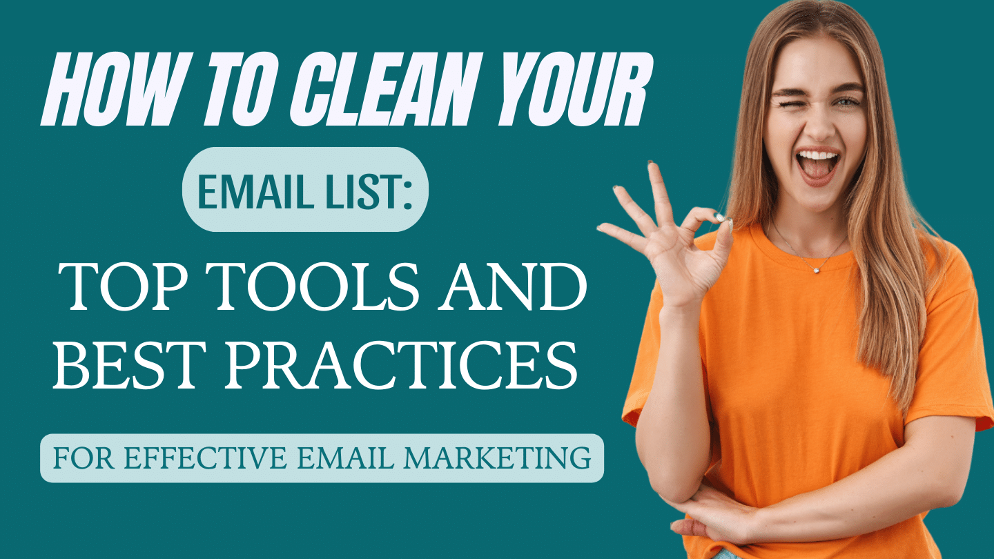 How to Clean Your Email List: Top Tools and Best Practices for Effective Email Marketing ...