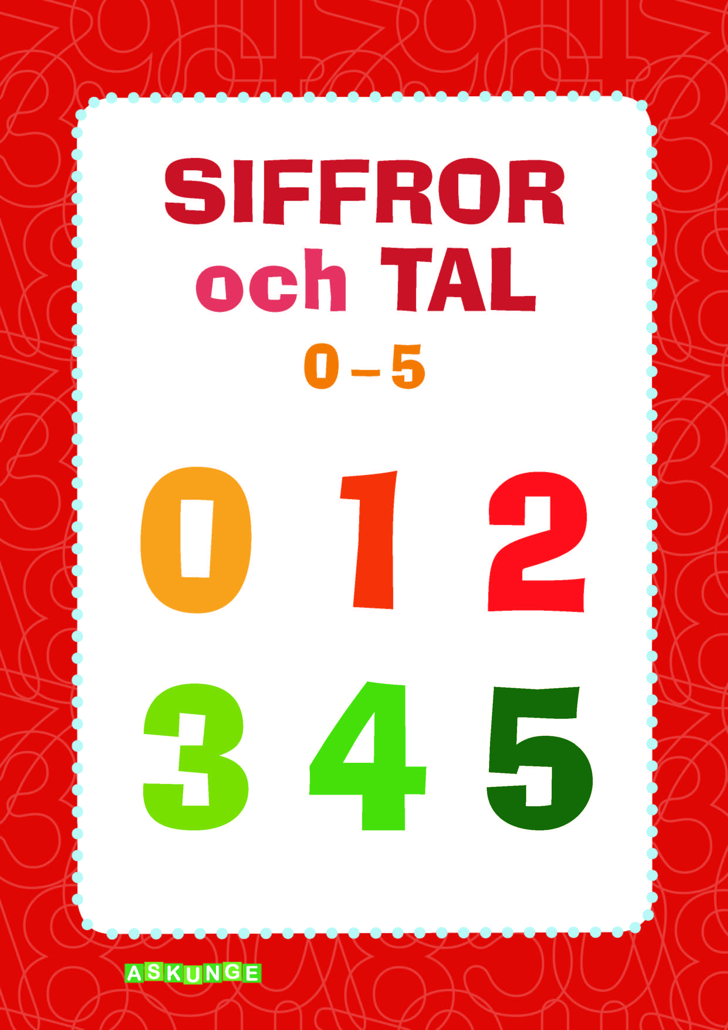 Siffror och tal – Talområdet 0 – 5 – Askunge Förlag