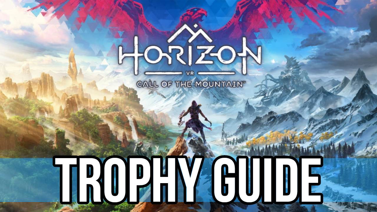 Horizon Call of the Mountain Trophy Guide & Roadmap