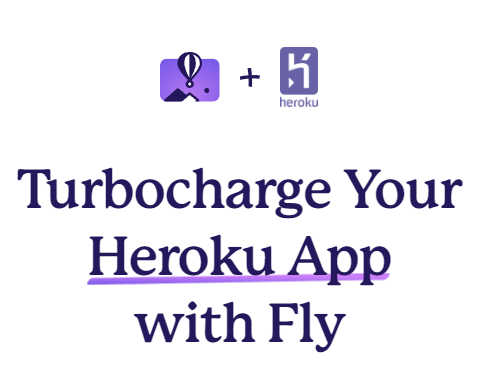 Turbocharge Your Heroku App with Fly - Bubblan