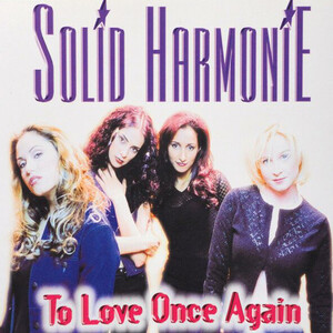 Solid HarmoniE – To Love Once Again - Can't Stop The Pop
