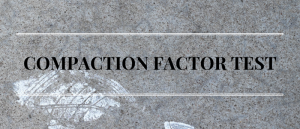 Compaction Factor Test - Civil Engineering Forum