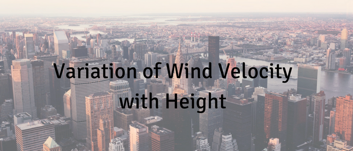 Variation of Wind Velocity with Height - Civil Engineering Forum
