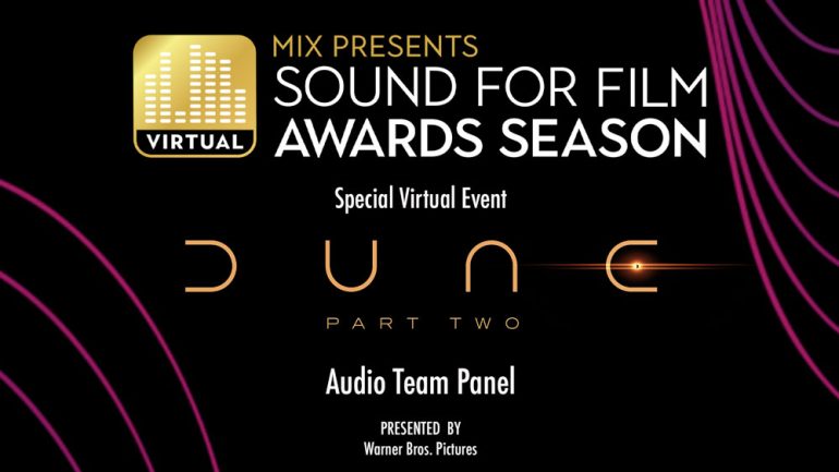 ‘Dune: Part Two’ Audio Team Joins ‘Mix Presents Sound for Film: Awards ...