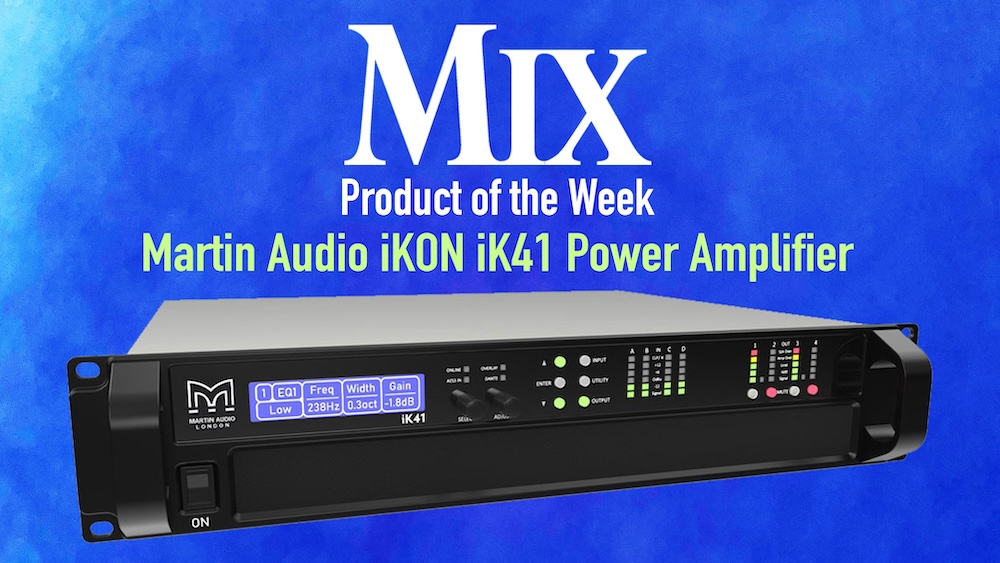 Martin Audio iKON iK41 Power Amplifier – A Mix Product of the Week - Clubalicious Radio