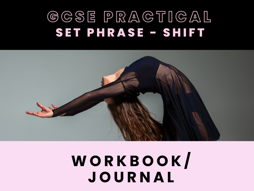 GCSE Dance - Set Phrase - Shift - Practical Workbook - Dance Resources ...