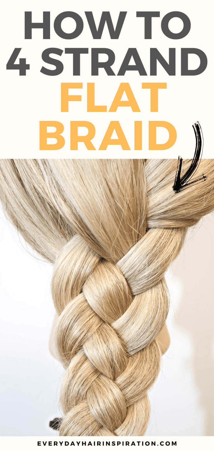 4 Strand Flat Braid Step By Step - Everyday Hair inspiration