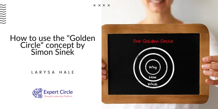 How to use the "Golden Circle" concept by Simon Sinek
