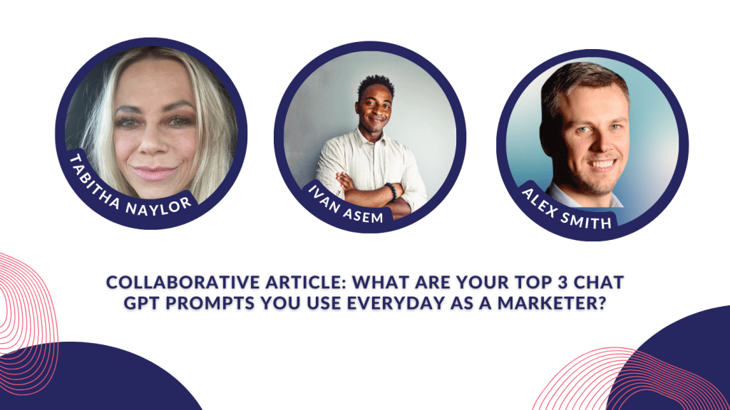 Collaborative Article: What Are Your Top 3 Chat GPT Prompts You Use ...