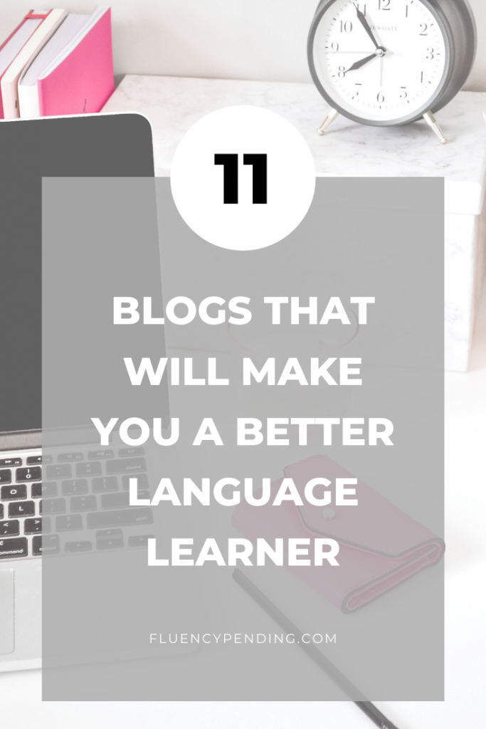 11 Language Learning Blogs To Bookmark Now - Fluency Pending