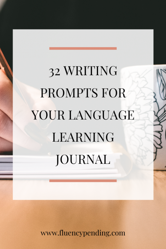 32 Writing Prompts for Your Language Learning Journal - Fluency Pending