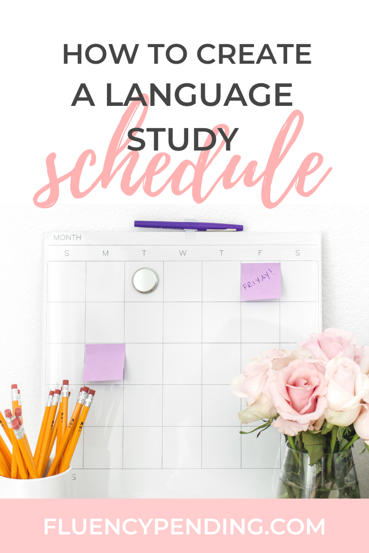 How to Create a Language Learning Study Schedule - Fluency Pending