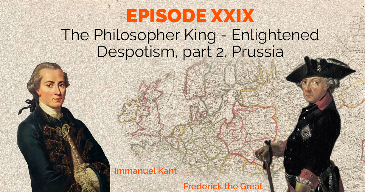 Episode 29 – The Philosopher King – Enlightened Despotism, part 2 ...
