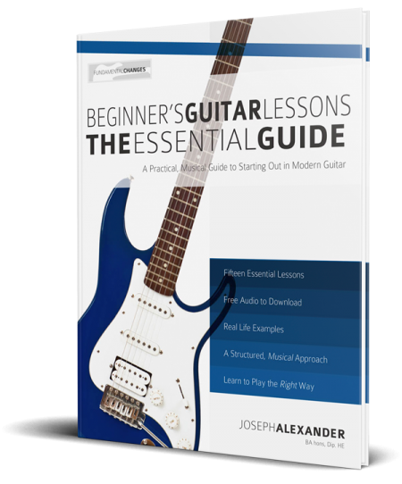 Beginner's Guitar Lessons: The Essential Guide - Fundamental Changes ...