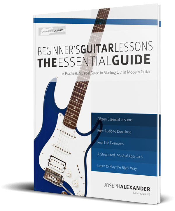 Beginner's Guitar Lessons: The Essential Guide - Fundamental Changes ...
