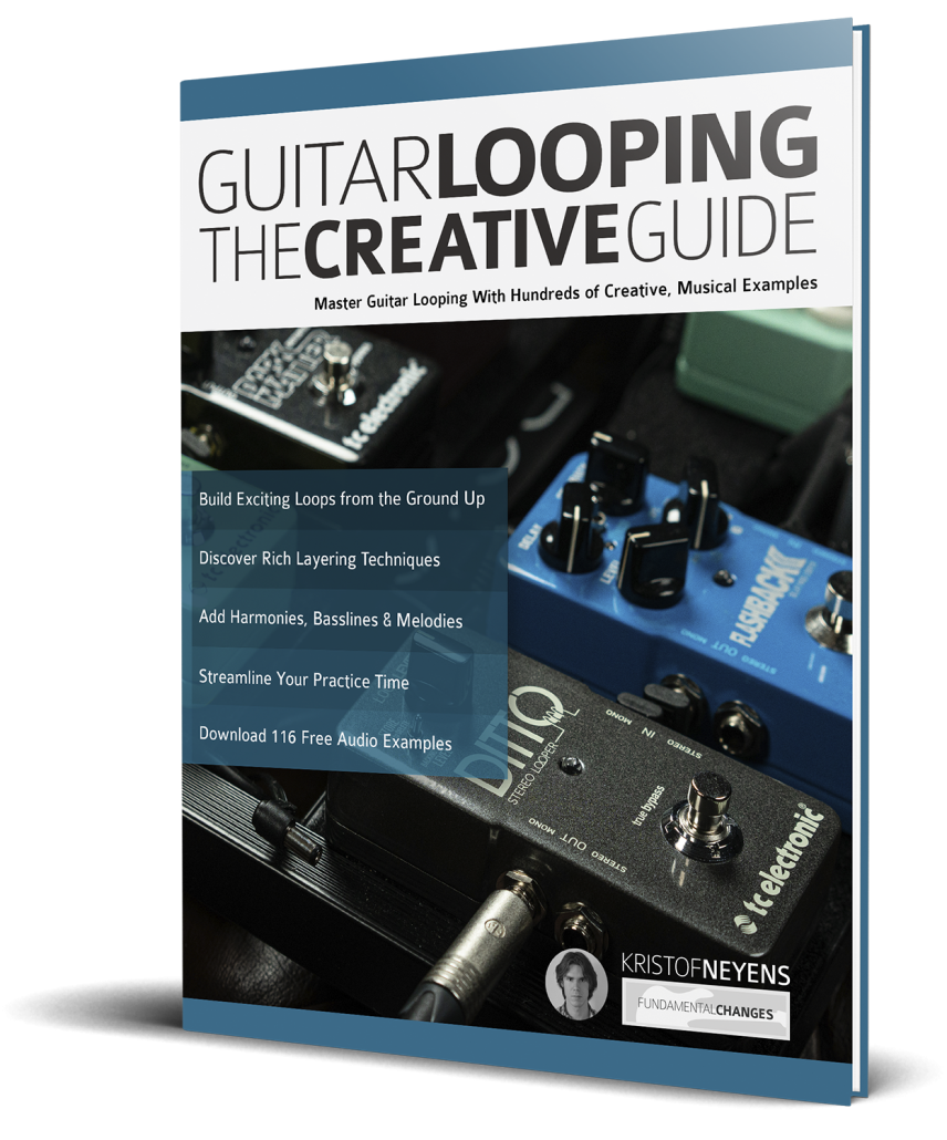 Guitar Looping: The Creative Guide - Fundamental Changes Music Book ...