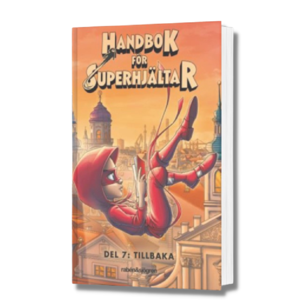 Handbok för Superhjältar – Tillbaka av Elias & Agnes Våhlund – Gullis ...