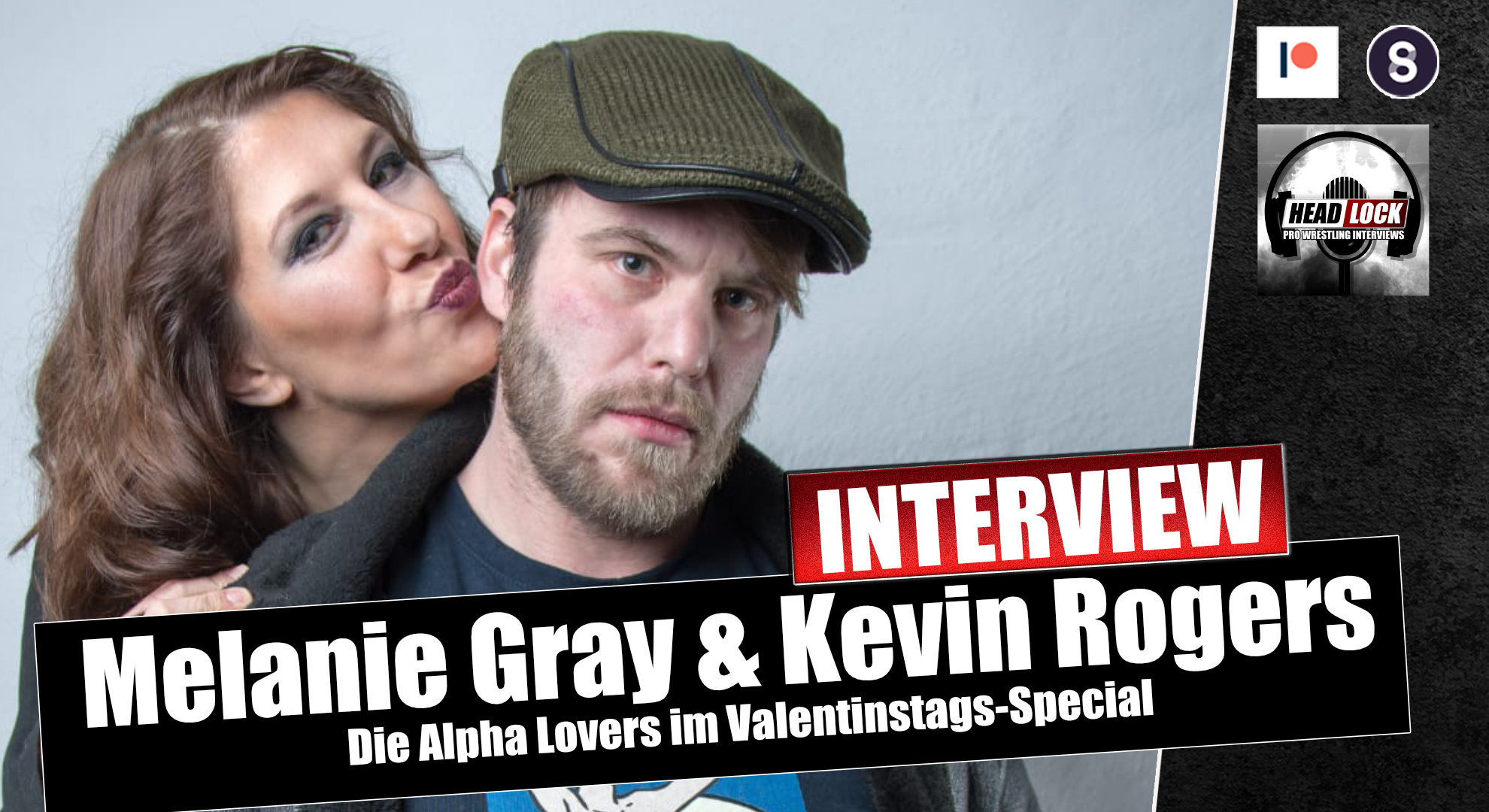 Interview: Melanie Gray & Kevin Rogers – Die Alpha Lovers | Headlock - Der Pro Wrestling Podcast