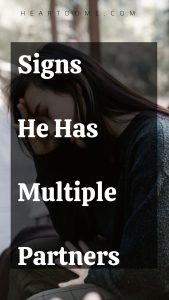 11 Signs He Has Multiple Partners - Heart Dome
