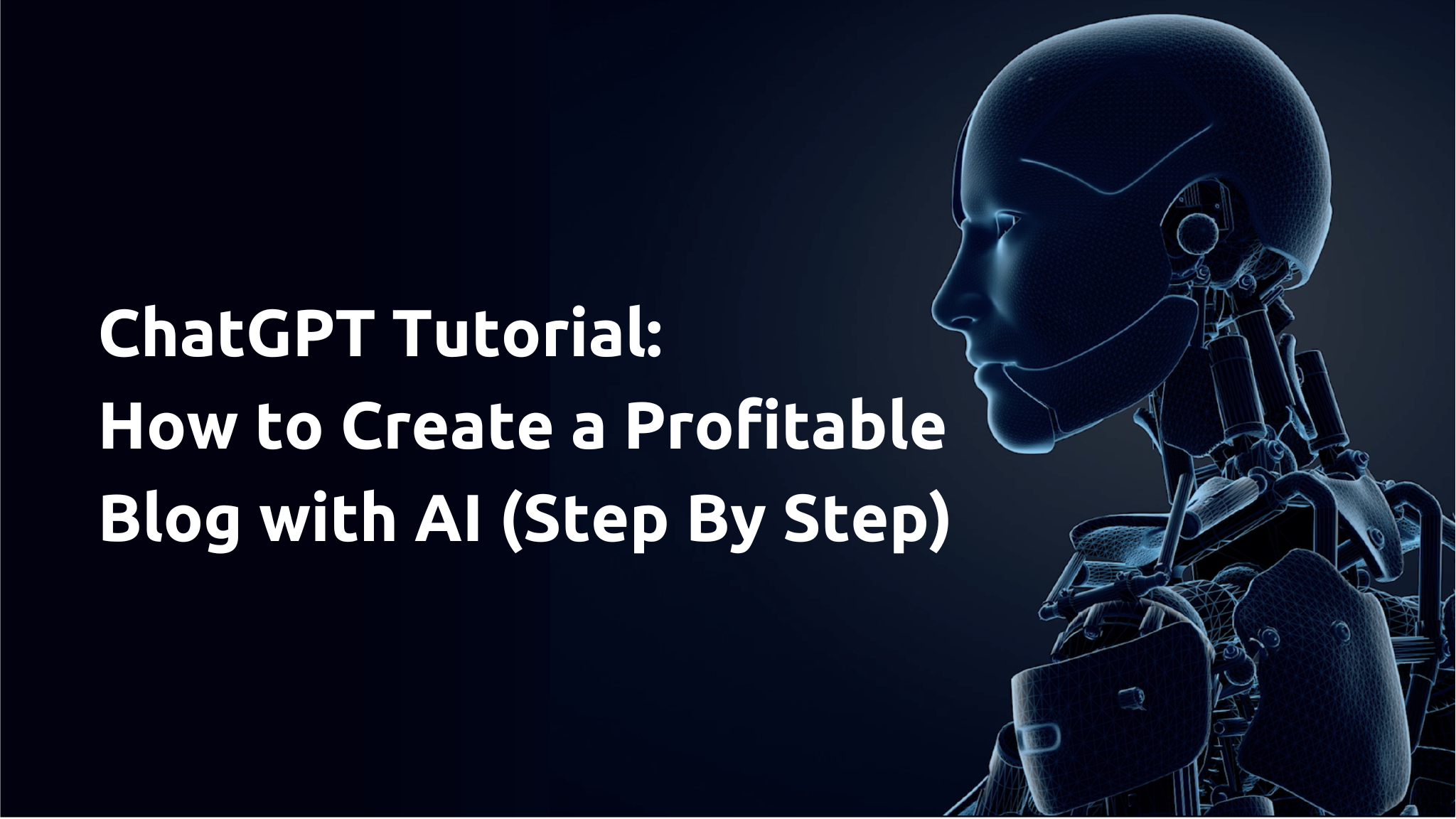 ChatGPT Tutorial: How to Create a Profitable Blog using AI