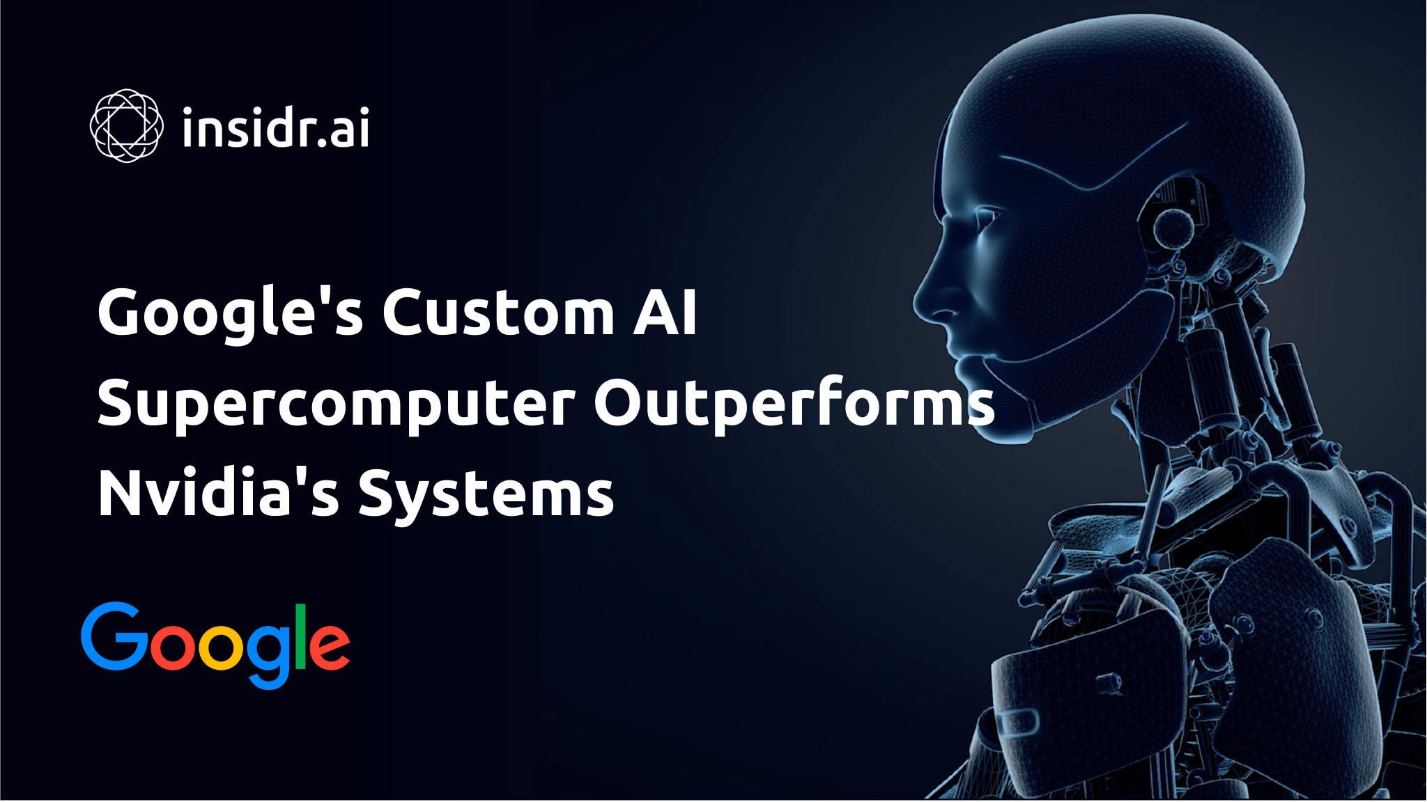 Google’s Custom AI Supercomputer Outperforms Nvidia’s Systems