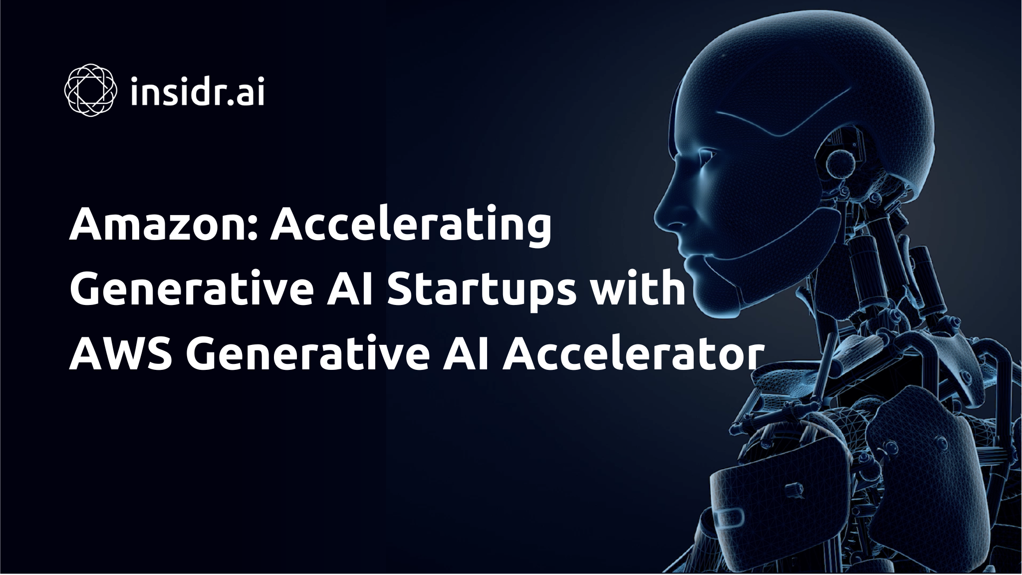 Amazon: Accelerating AI Startups with AWS Generative AI Accelerator