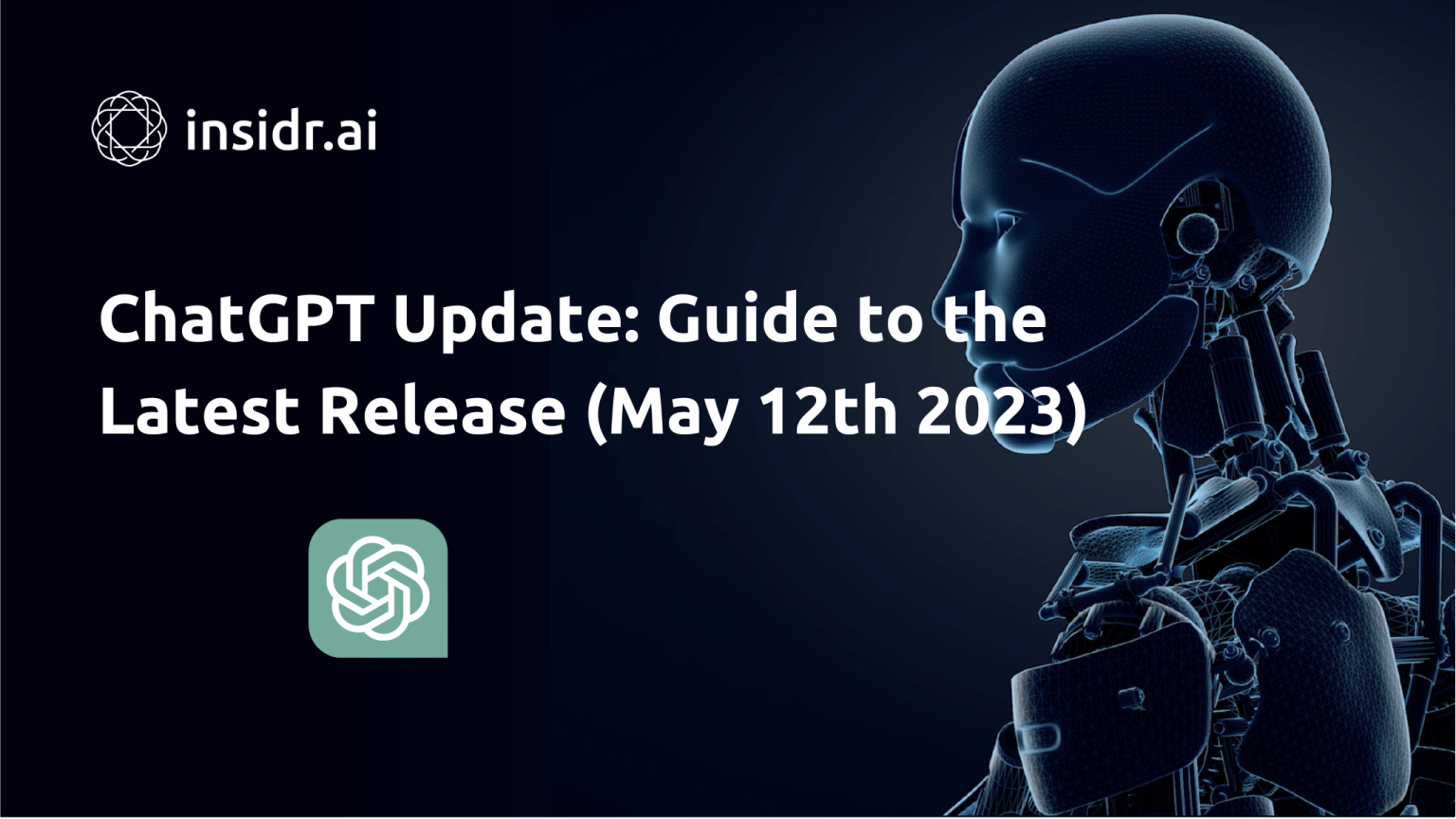 ChatGPT Update: Guide to the Latest Release (May 12th 2023)