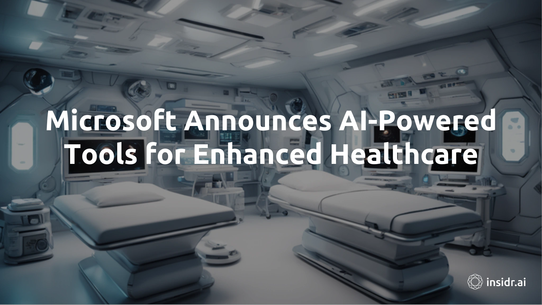 Microsoft Announces AI-Powered Tools for Enhanced Healthcare