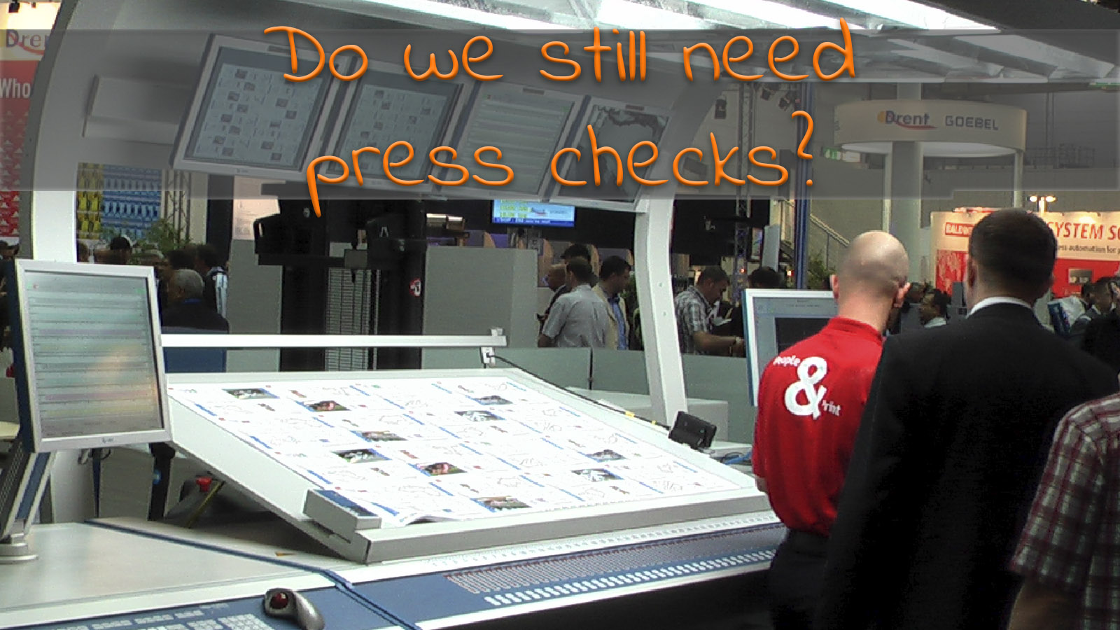 Do we still need press checks? - insights4print.ceo