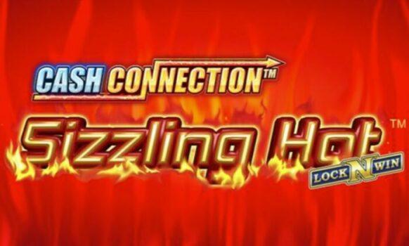Cash Connection Sizzling Hot Slot Review - Jackpot Bet Online