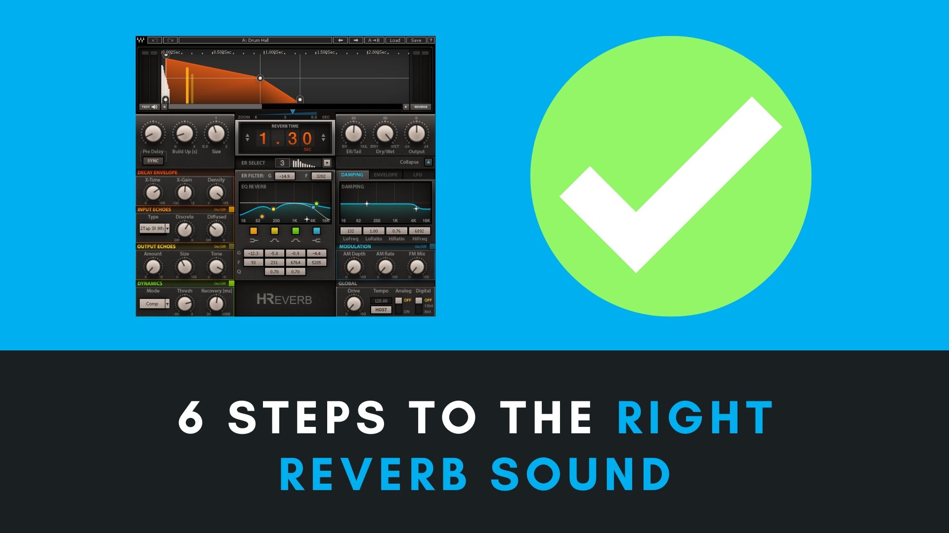 How To Make Reverb Sound Good: 6 Steps - Joe Crow - The Audio Pro