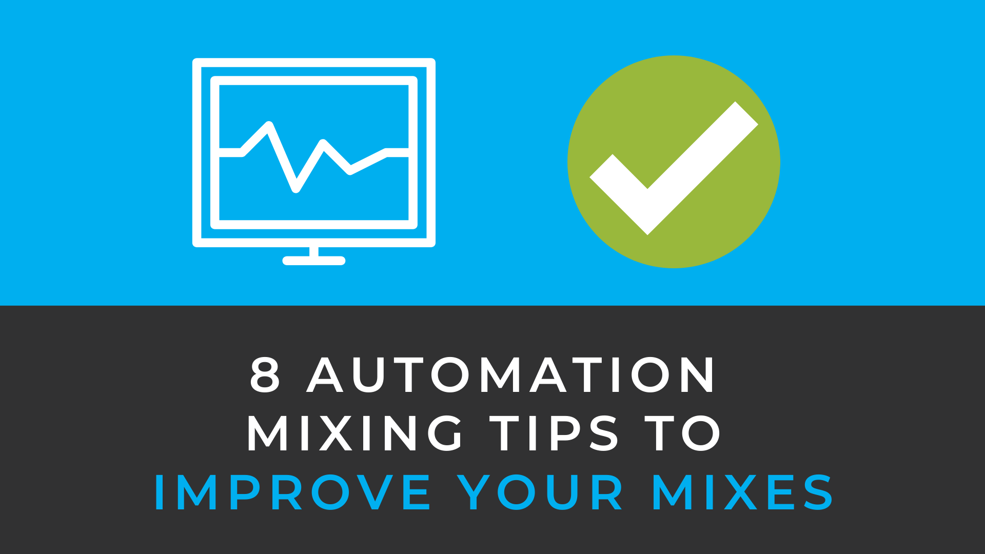 8 Automation Mixing Tips To Improve Your Mixes - Joe Crow - The Audio Pro