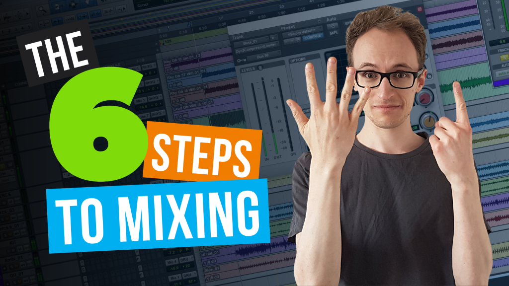 How to Start a Mix and Get Results FAST (The 6 Mixing Steps) - Joe Crow ...