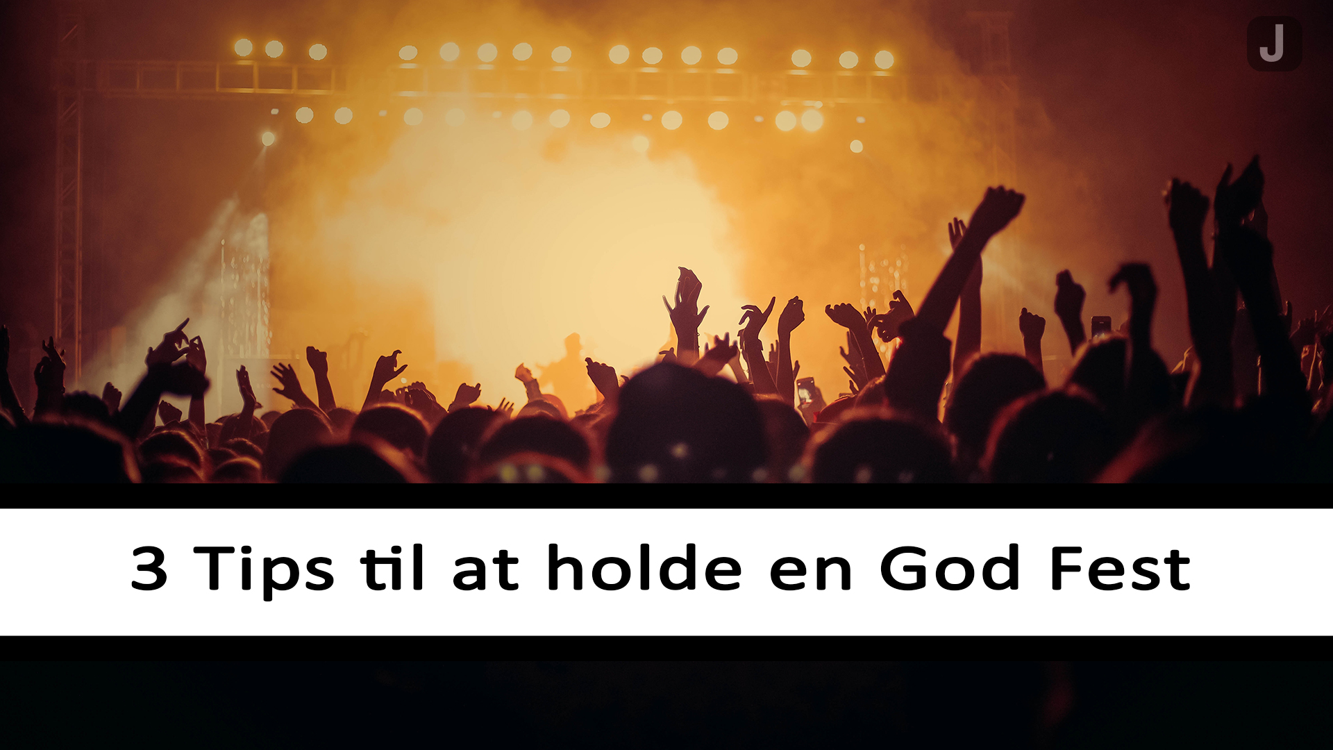 3 Tips til at holde en God Fest - Jugerman