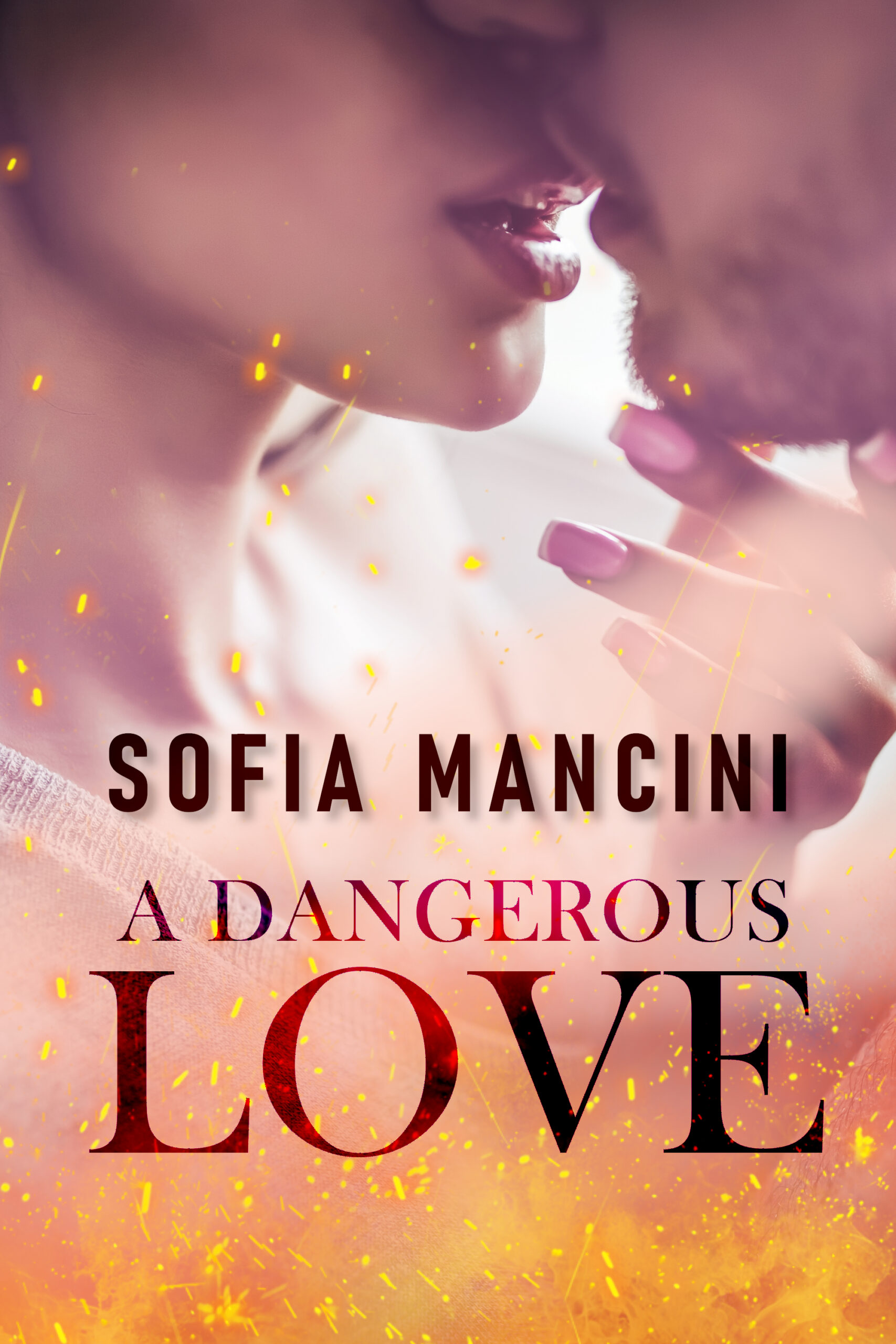 Segnalazione Di Uscita A Dangerous Love Di Sofia Mancini Letture