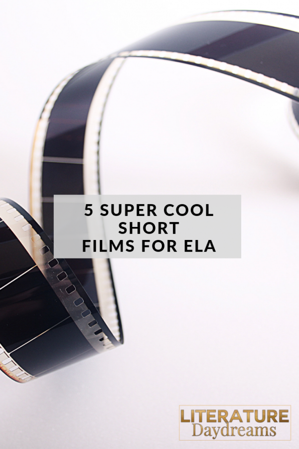 5 super cool short films your ELA students will love | Literature Daydreams