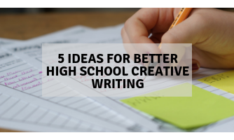 5 ideas for better high school creative writing | Literature Daydreams