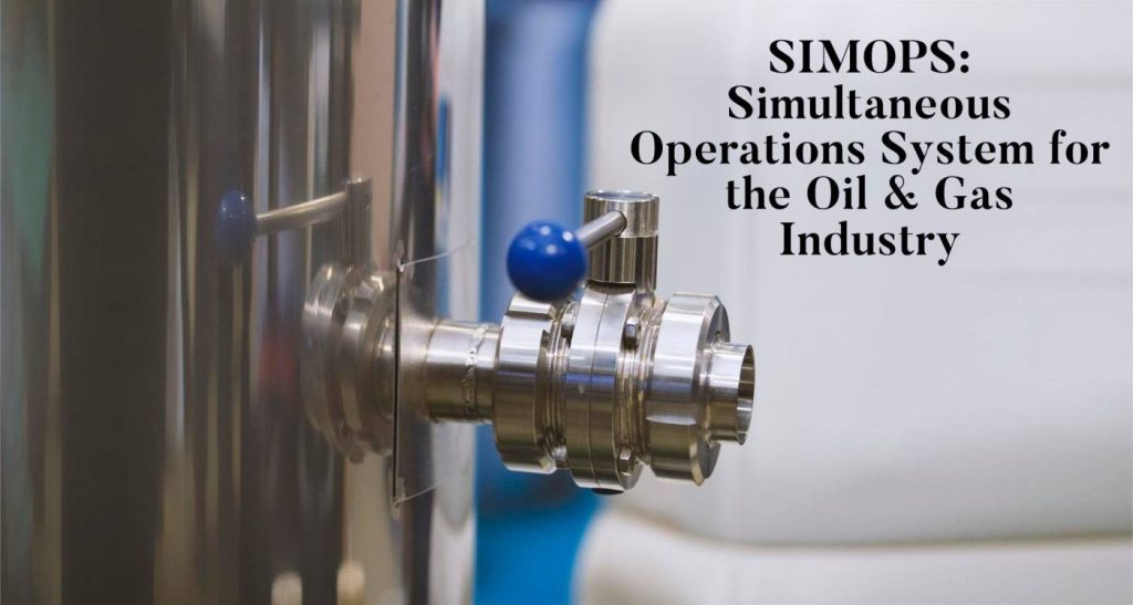 SIMOPS: Simultaneous Operations System for the Oil & Gas Industry ...