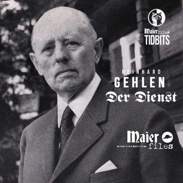 Reinhard Gehlen and the BND - Espionage - Maier files Series