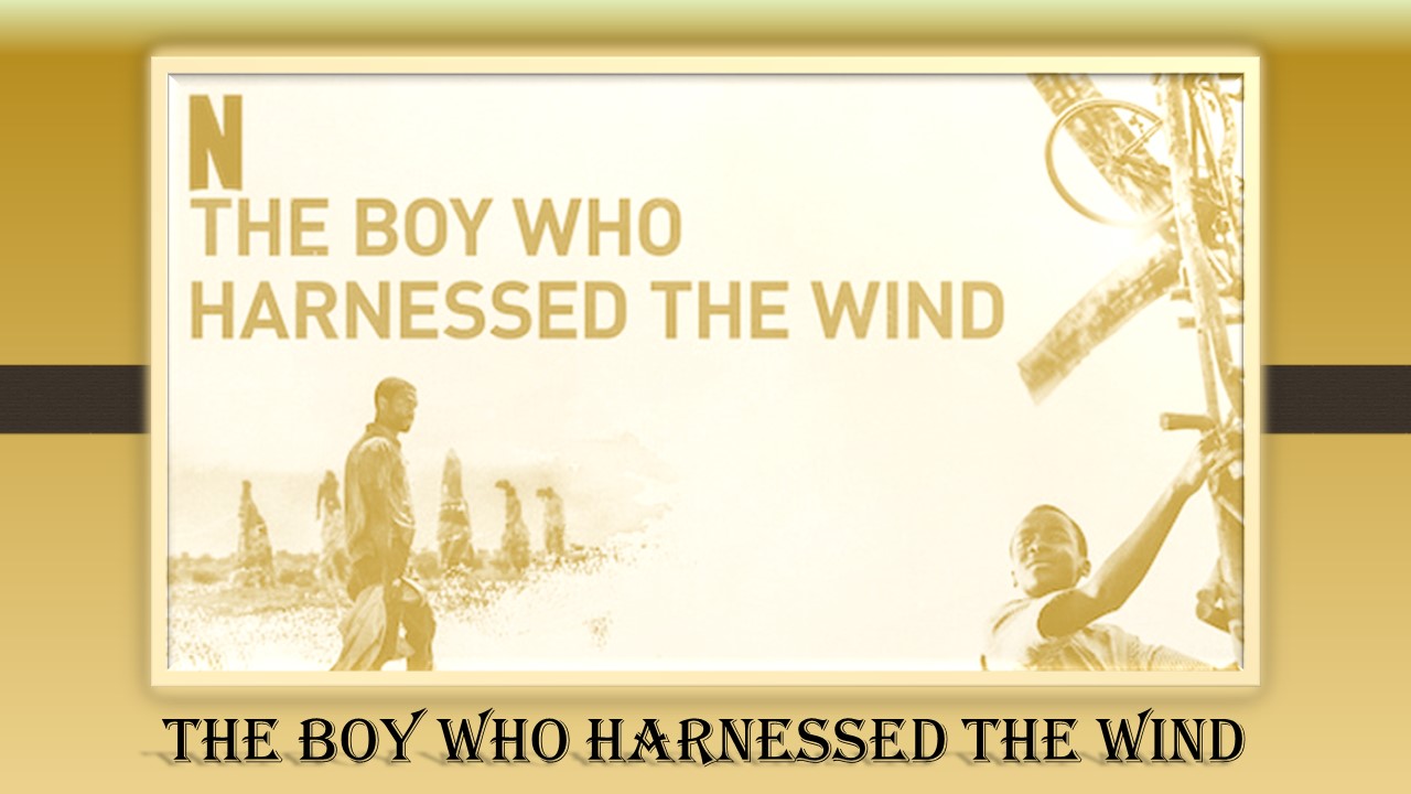 The Boy Who Harnessed the Wind - Marketing Psycho