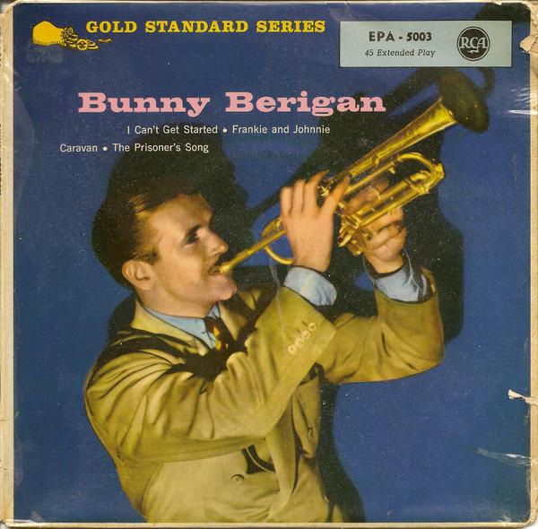 Bunny Berigan And His Orchestra* – Bunny Berigan (7, EP, Comp ... Bunny Berigan And His Orchestra* – Bunny Berigan (7, EP, Comp ...