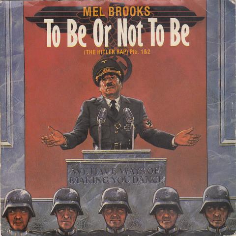 Mel Brooks – To Be Or Not To Be (The Hitler Rap) (7, Single ...