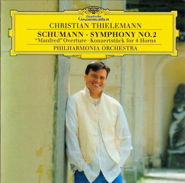Christian Thielemann, Philharmonia Orchestra, Schumann* – Symphony No.2 · Manfred Overture ...