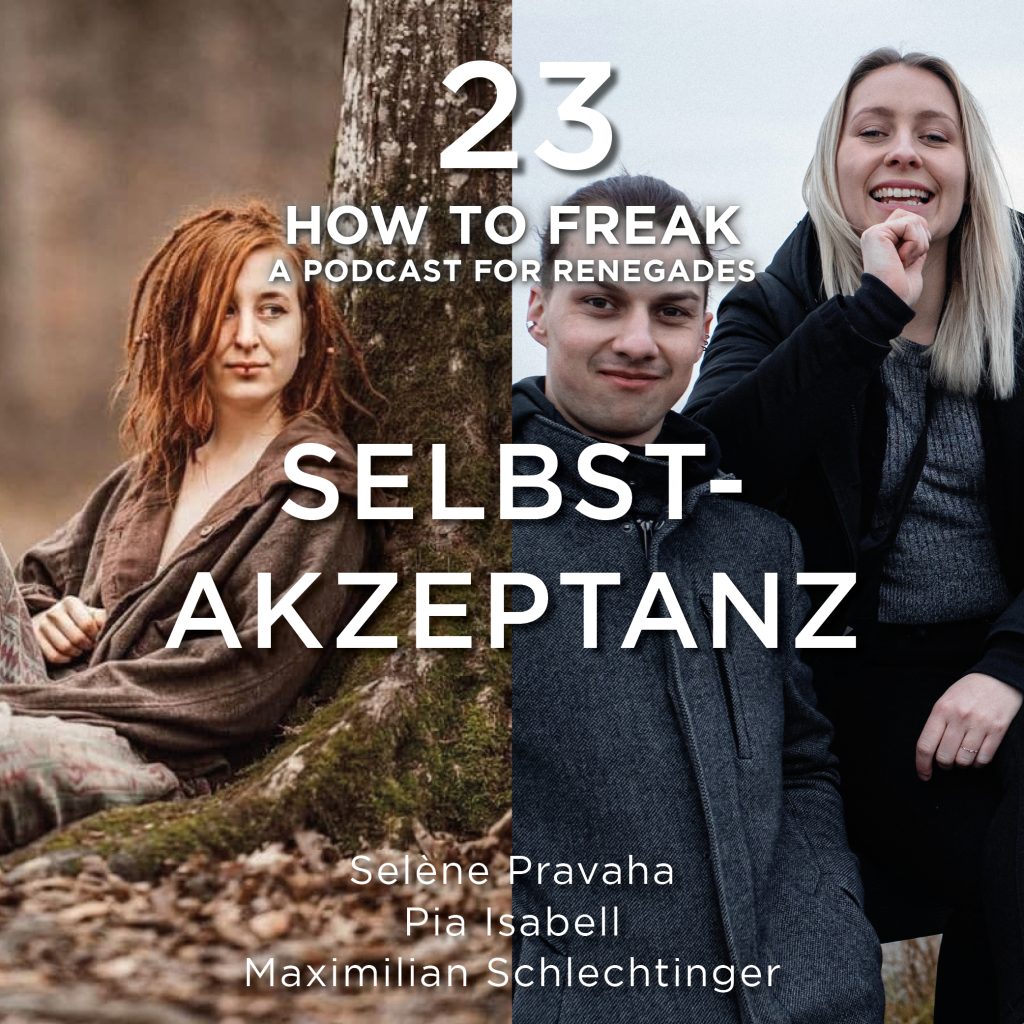 23 | Selène Pravaha – Selbstakzeptanz aus der Perspektive einer Borderlinerin – Maximilian ...