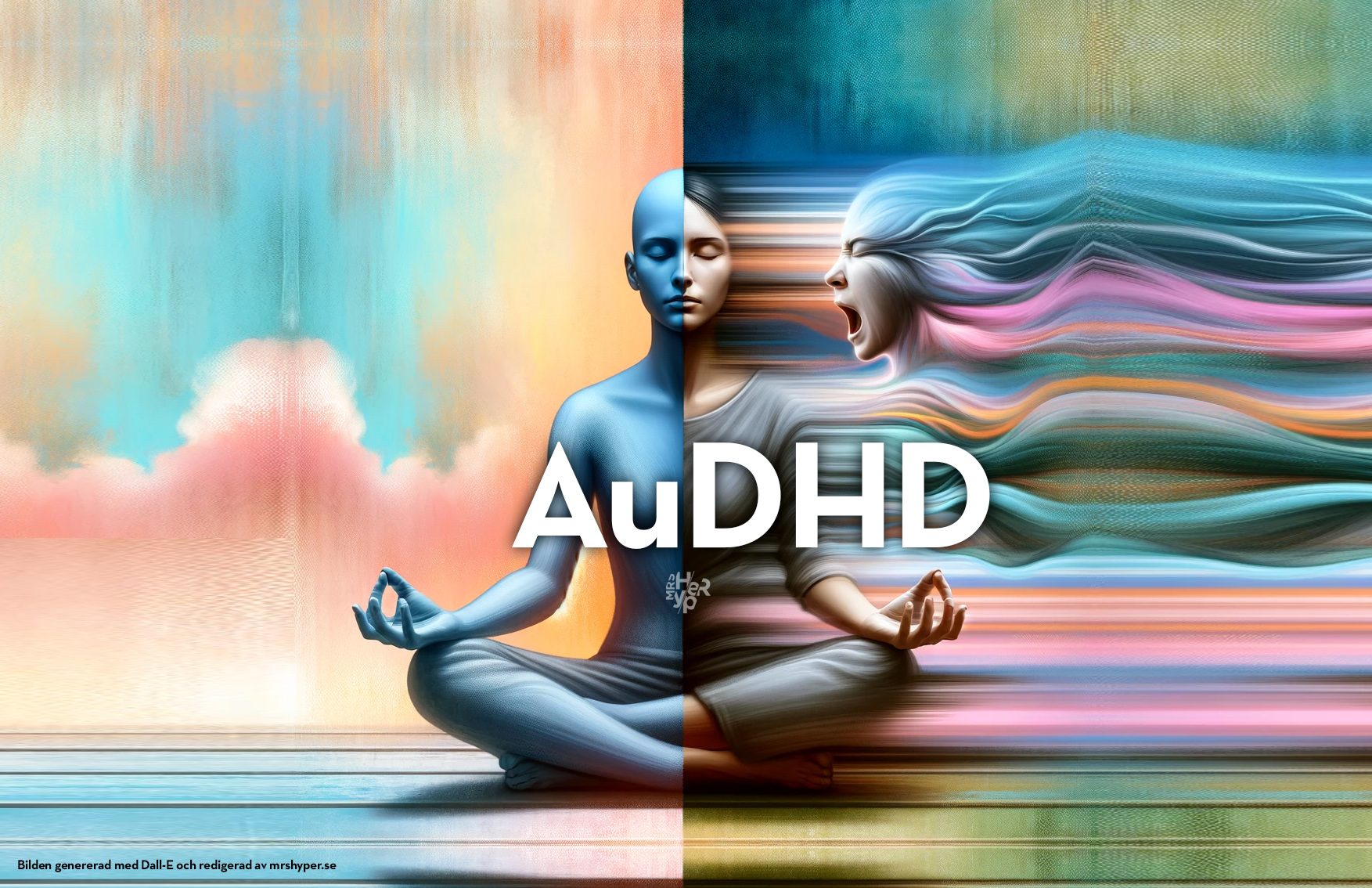 Insikter om AuDHD – att ha Autism och ADHD - MrsHyper Insikter om AuDHD – att ha Autism och ADHD - MrsHyper