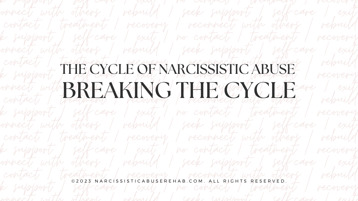 The Cycle of Narcissistic Abuse