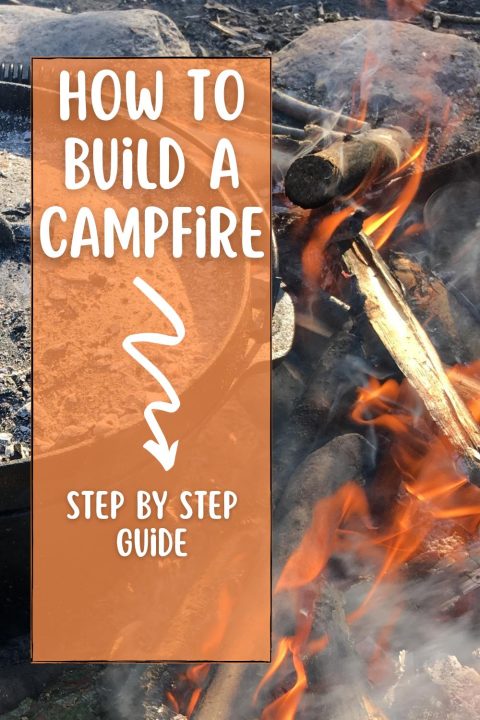 How to Build a Campfire: A Comprehensive Guide - One Mighty Family