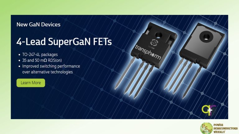 Transphorm Adds Two New SuperGaN Devices in a 4-lead TO-247 Package - Power Semiconductors Weekly